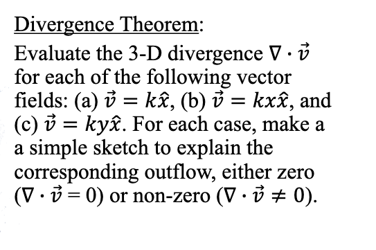 Solved Divergence Theorem: Evaluate the 3-D divergence V. Ở | Chegg.com