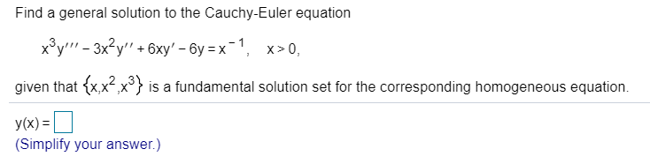 Solved Find a general solution to the Cauchy-Euler equation | Chegg.com