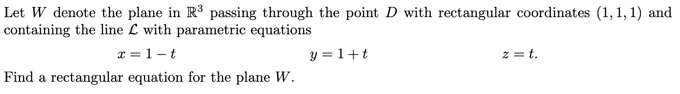 Solved Let W denote the plane in R3 passing through the | Chegg.com