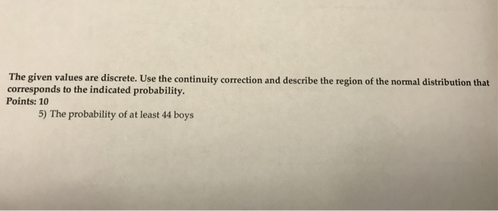 Solved The given values are discrete. Use the continuity | Chegg.com
