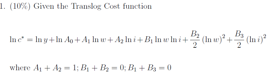 Solved (10%) ﻿Given the Translog Cost | Chegg.com