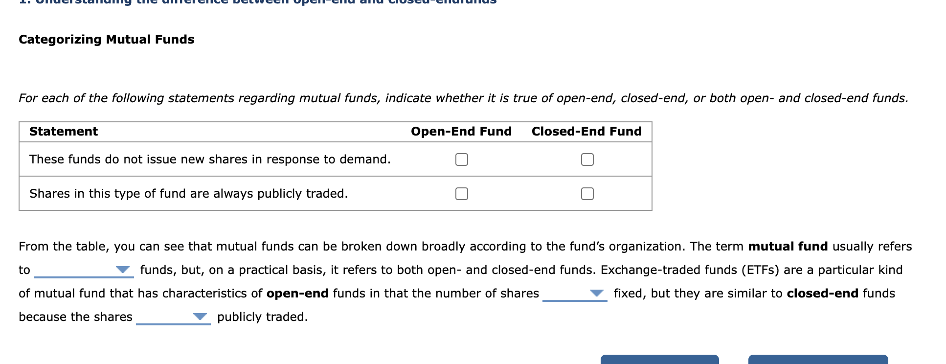 Solved Options are 1) open-end/ closed-end 2) is/is not 3) | Chegg.com