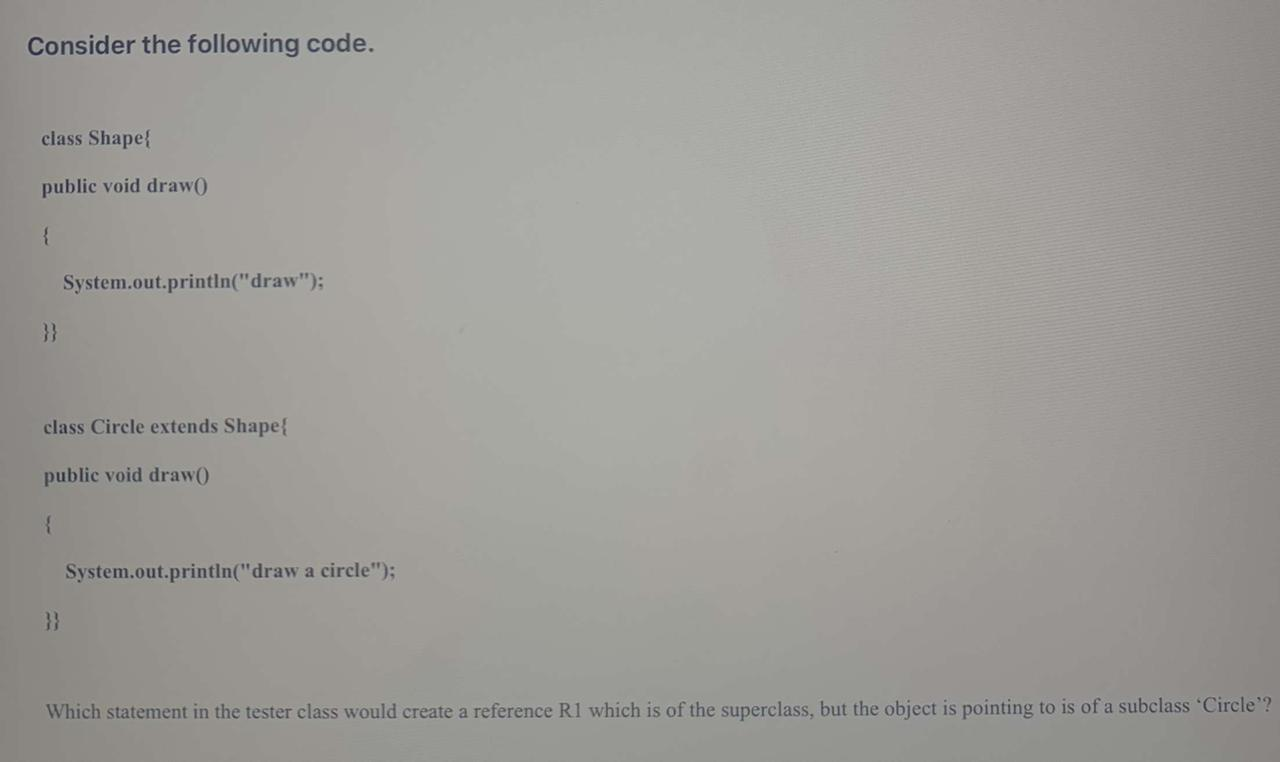 Solved Consider The Following Code Class Shape Public Void