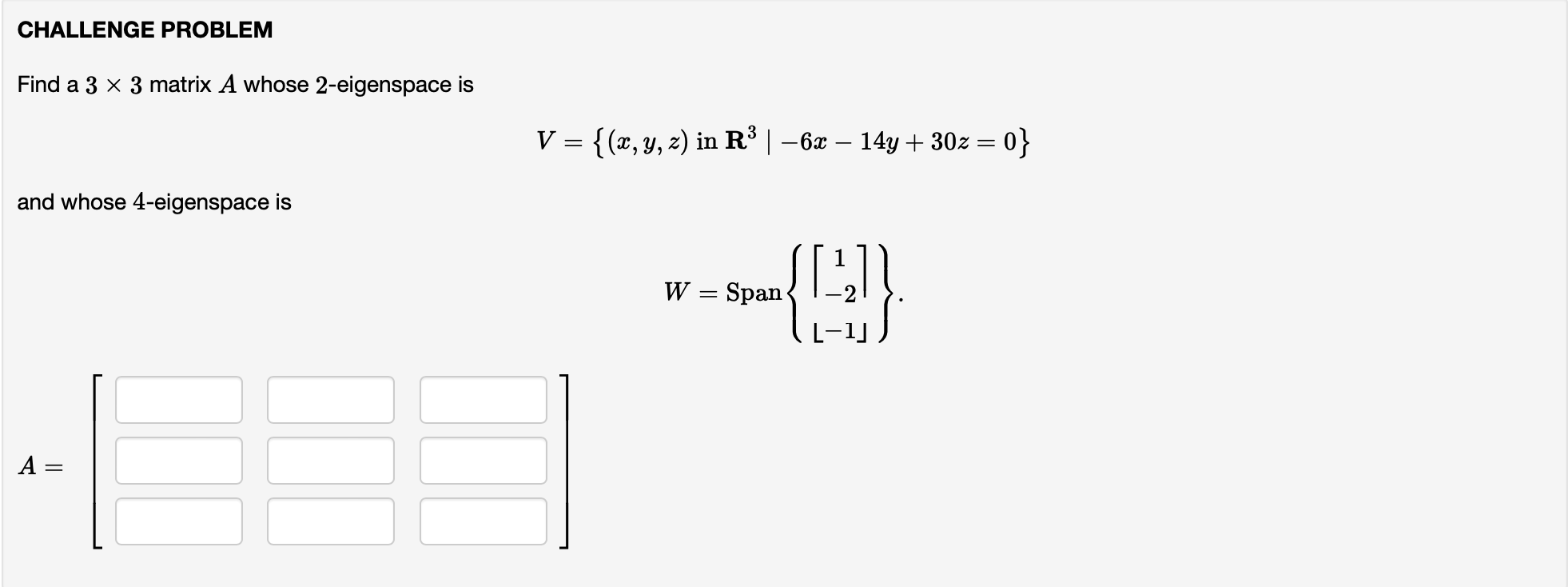 Solved Find a 3×3 matrix A whose 2 -eigenspace is V={(x,y,z) | Chegg.com