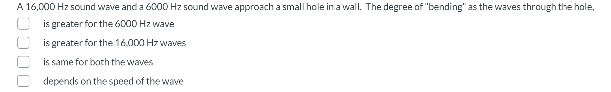 Solved A 16,000 Hz sound wave and a 6000 Hz sound wave | Chegg.com