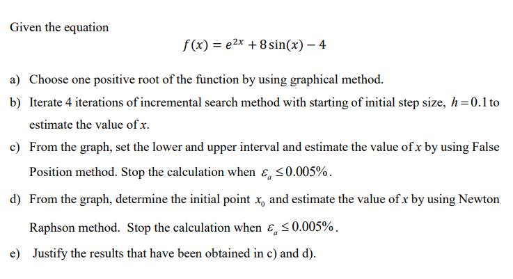 Solved Given the equation f(x) = e2x + 8 sin(x) - 4 a) | Chegg.com