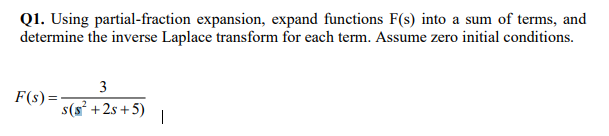 Solved Q1. Using partial-fraction expansion, expand | Chegg.com