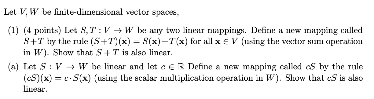 Solved Let V, W be finite-dimensional vector spaces, (1) (4 | Chegg.com