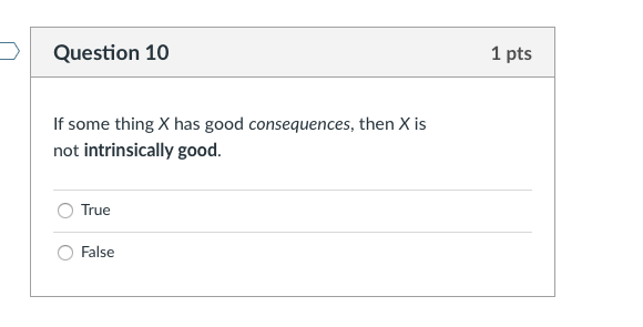 Solved If some thing X has good consequences, then X is not | Chegg.com