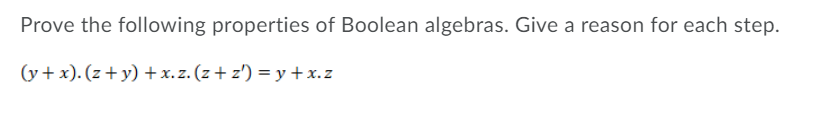 Solved Prove The Following Properties Of Boolean Algebras