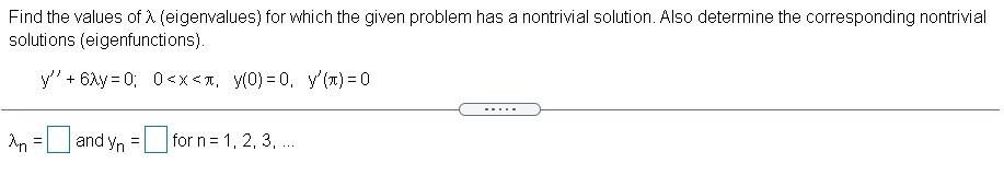 Solved Find the values of 1 (eigenvalues) for which the | Chegg.com