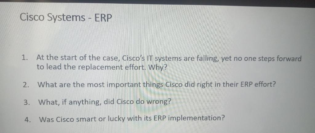 Solved 1. At the start of the case, Cisco's IT systems are | Chegg.com