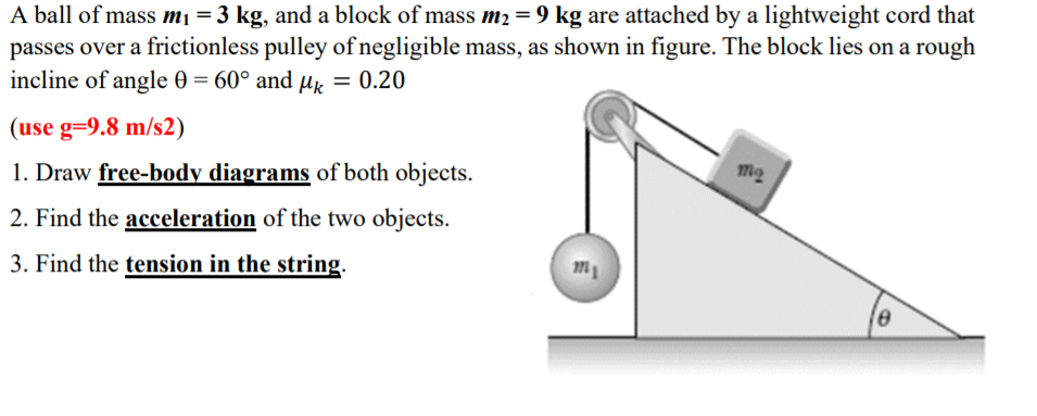Solved A ball of mass m1 = 3 kg, and a block of mass m2 = 9 | Chegg.com