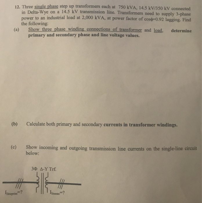 Solved 12. Three single phase step up transformers each at | Chegg.com