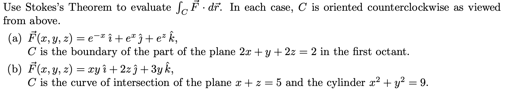 Solved Use Stokes's Theorem to evaluate ScF. dr. In each | Chegg.com