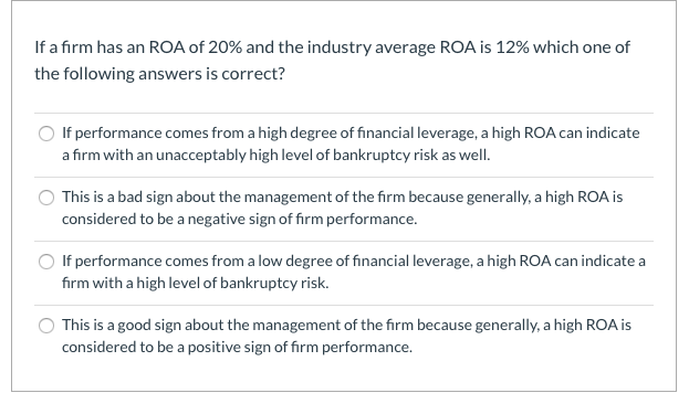 If a firm has an ROA of 20% and the industry average | Chegg.com