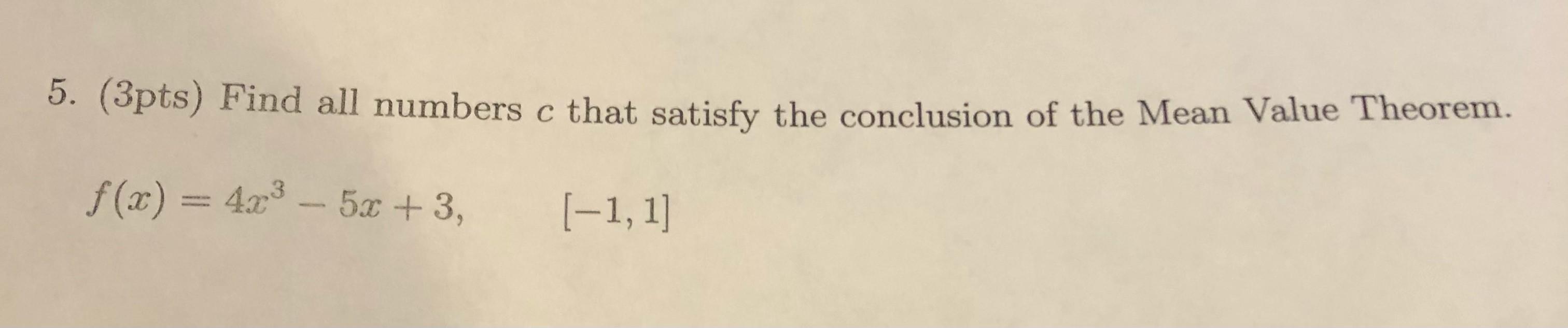 Solved 5. (3pts) Find all numbers c that satisfy the | Chegg.com