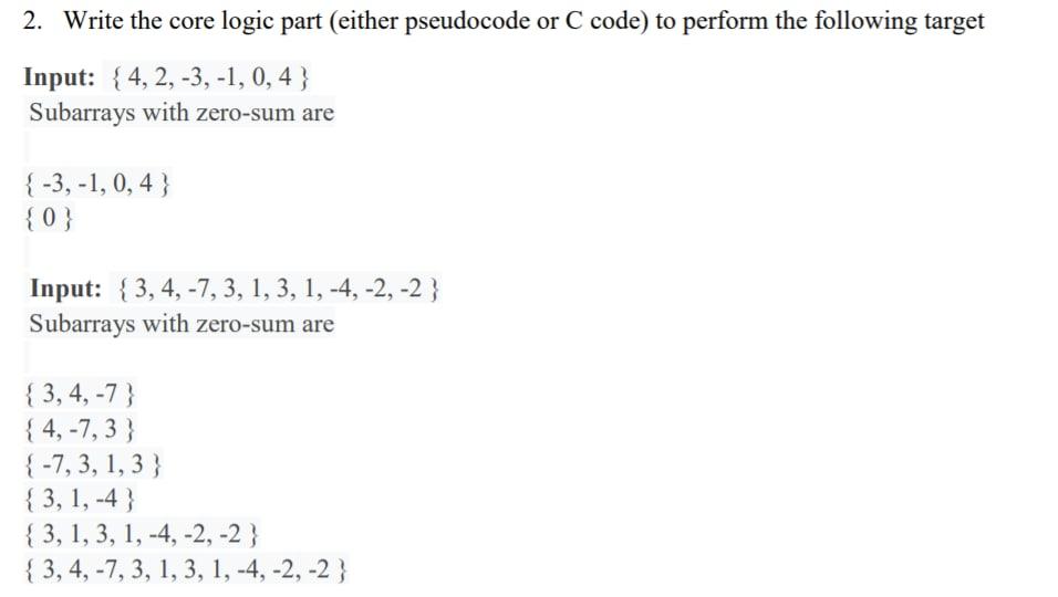Solved 2. Write the core logic part (either pseudocode or C | Chegg.com