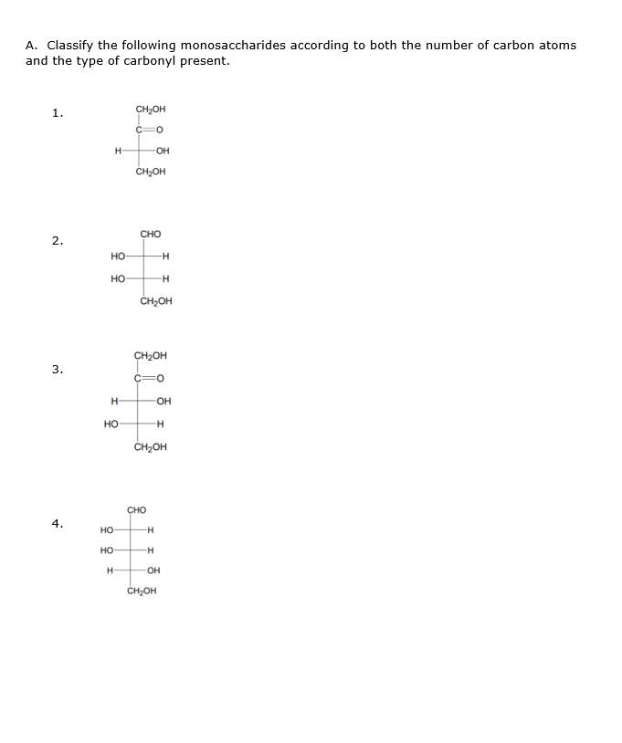 Solved A. Classify the following monosaccharides according | Chegg.com Solved A. Classify the following monosaccharides according | Chegg.com