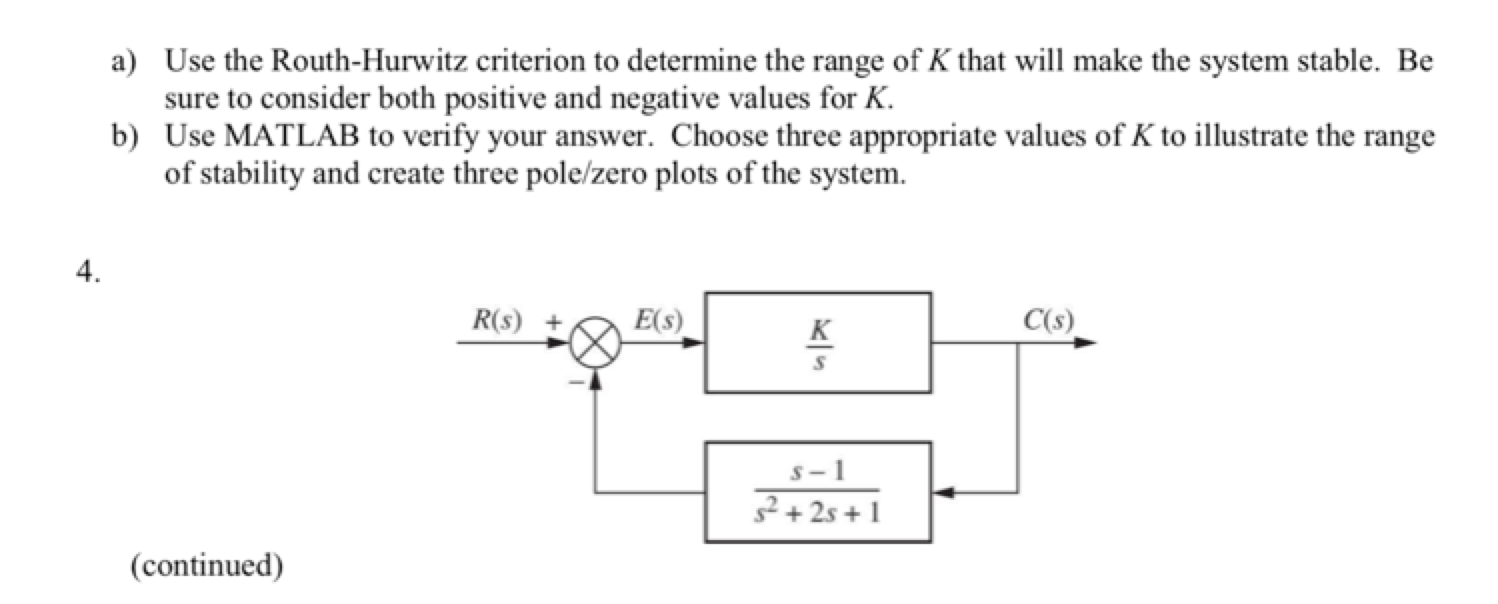 Solved a) Use the Routh-Hurwitz criterion to determine the | Chegg.com