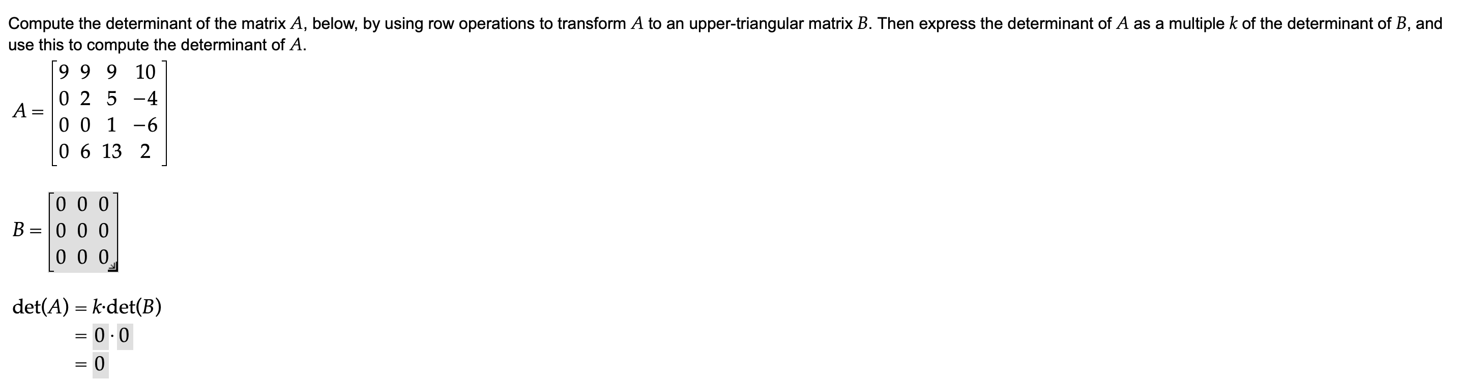 Solved Compute the determinant of the matrix A, below, by | Chegg.com