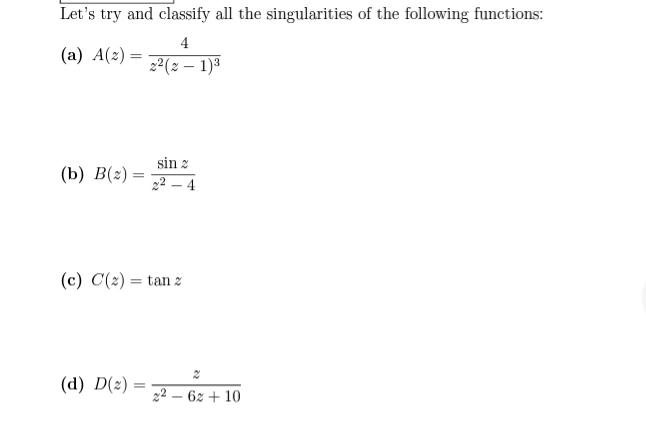 Solved Let's try and classify all the singularities of the | Chegg.com