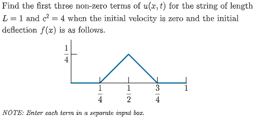Solved Find the first three non-zero terms of u(x, t) for | Chegg.com