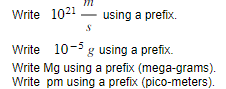 Solved Write 1021sm using a prefix. Write 10−5 g using a | Chegg.com