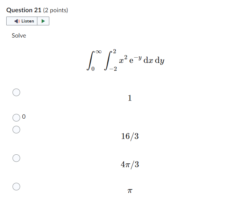 Solved Solve ∫0∞∫−22x2e−y dx dy 1 0 16/3Solve | Chegg.com