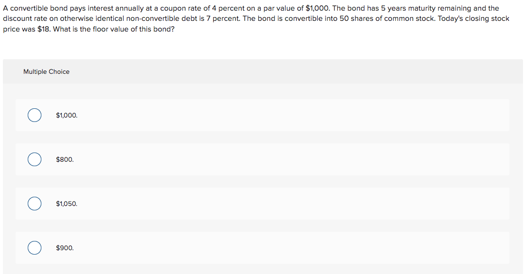 Solved A convertible bond pays interest annually at a coupon | Chegg.com