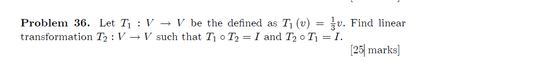 Solved Problem 36. Let \\( T_{1}: V \\rightarrow V \\) be | Chegg.com