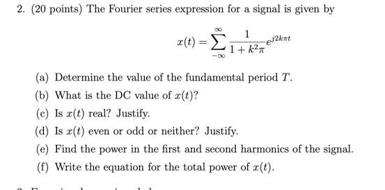 Solved 2. (20 points) The Fourier series expression for a | Chegg.com