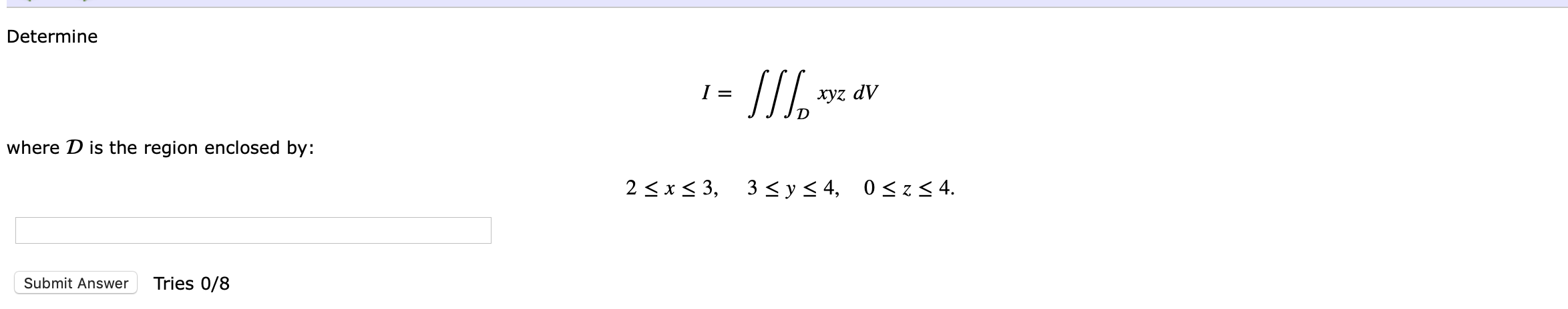 Solved Determine I=∭DxyzdV where D is the region enclosed | Chegg.com