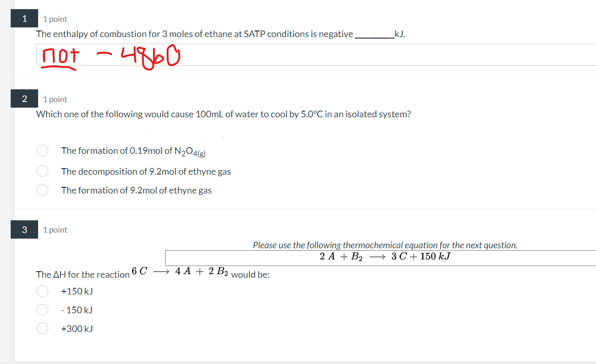 1 point The enthalpy of combustion for 3 moles of | Chegg.com