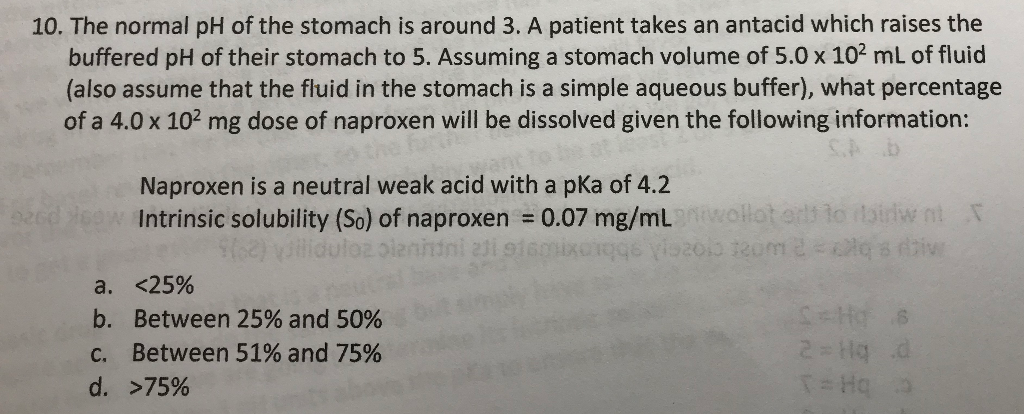 Solved 10. The normal pH of the stomach is around 3. A | Chegg.com