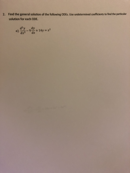 Solved Find the general solution of the following ODEs. Use | Chegg.com