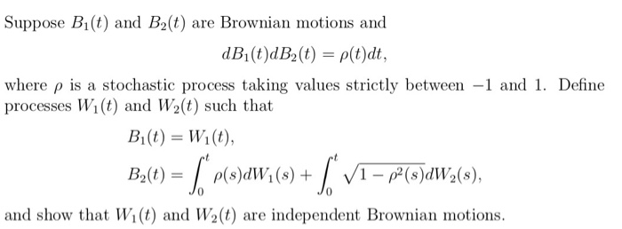 Suppose Bi t) and B2(t) are Brownian motions and | Chegg.com