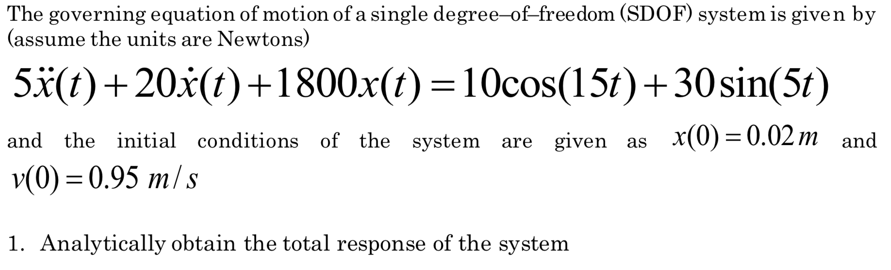 Solved The governing equation of motion of a single | Chegg.com