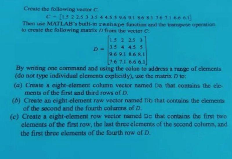 Solved Create The Following Vector C C 15 2 25 3 35 4 