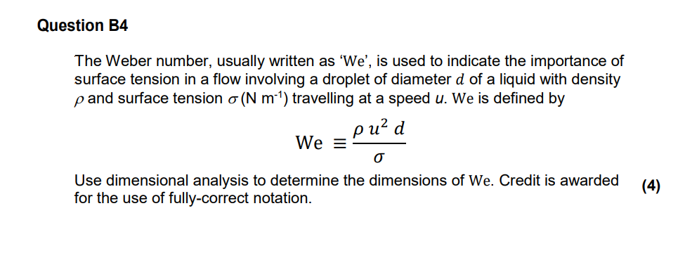 Solved Question B4 The Weber number, usually written as | Chegg.com