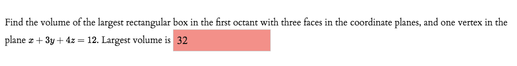 Solved Find the volume of the largest rectangular box in the | Chegg.com