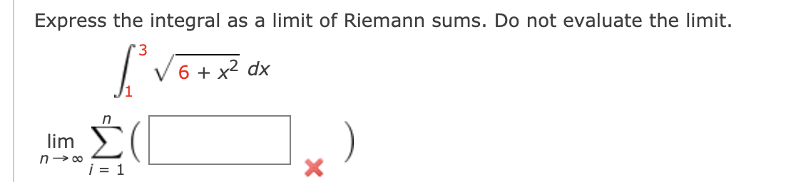 Solved Express the integral as a limit of Riemann sums. Do | Chegg.com