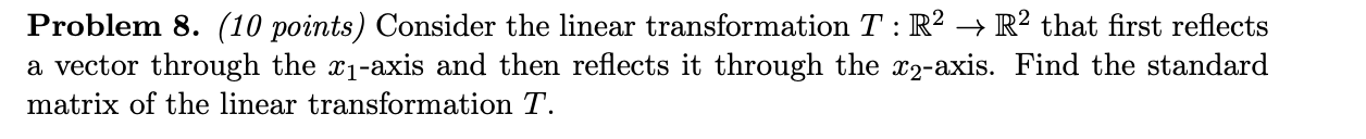 Solved Problem 8. (10 points) Consider the linear | Chegg.com