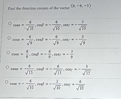 Solved Find the direction cosines of the vector 6,−6,−3 . | Chegg.com