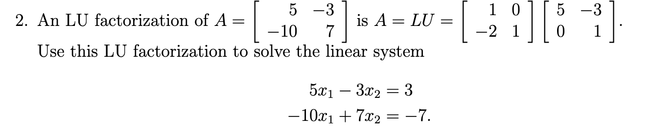 Solved 2. An LU factorization of A=[5−10−37] is | Chegg.com