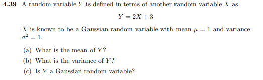 Solved Y=2X+3 X is known to be a Gaussian random variable | Chegg.com