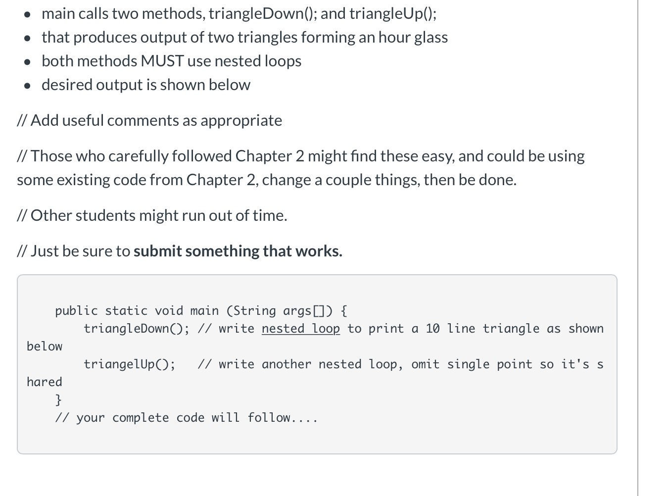 Solved • main calls two methods, triangleDown(); and | Chegg.com