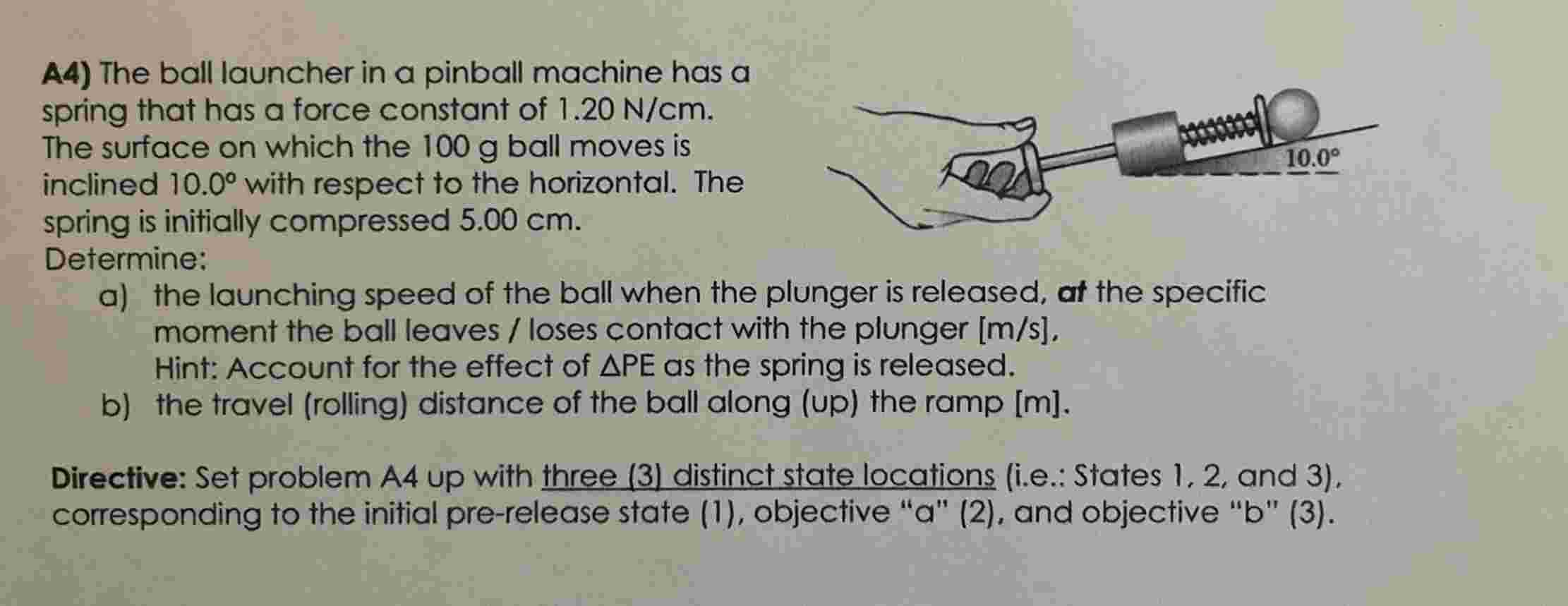 Solved A4) ﻿The ball launcher in a pinball machine has a | Chegg.com
