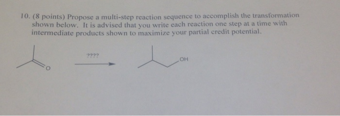 Solved Propose a multi-step reaction sequence to accomplish | Chegg.com