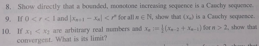 Solved 8. Show directly that a bounded, monotone increasing | Chegg.com
